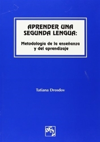 APRENDER UNA SEGUNDA LENGUA: METODOLOGÍA DE LA LENGUA Y EL APRENDIZAJE., DROSDOV DIEZ, TATIANA ...